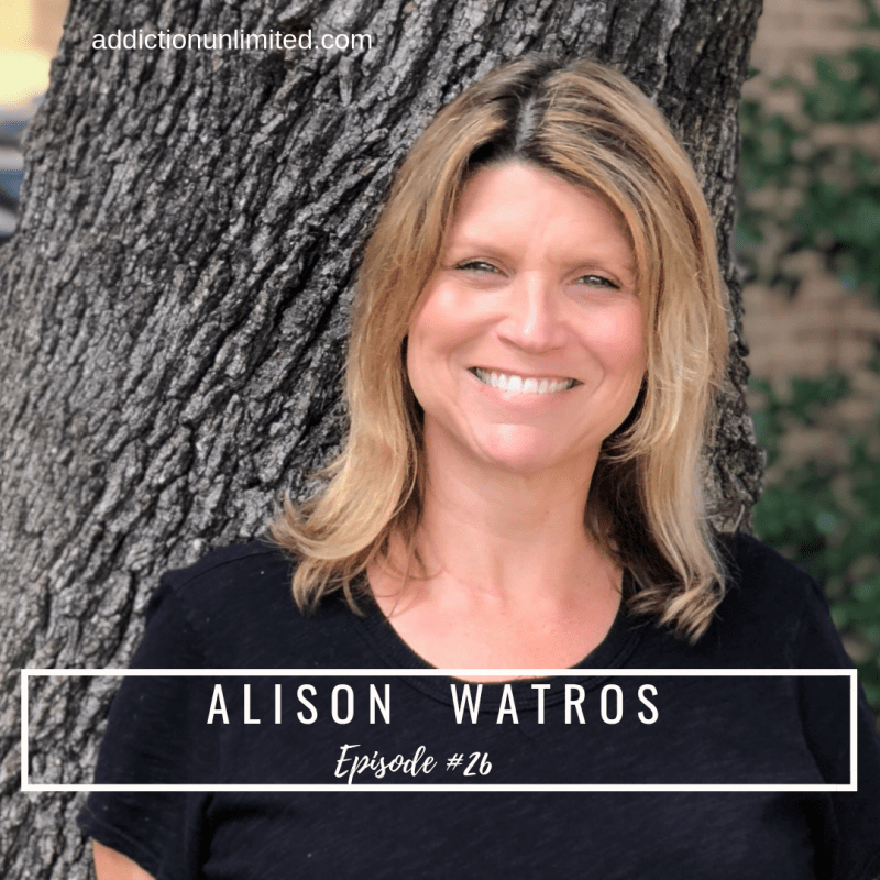 #26 Alison Watros | Dallas Sober Living | Windhaven House • Addiction ...