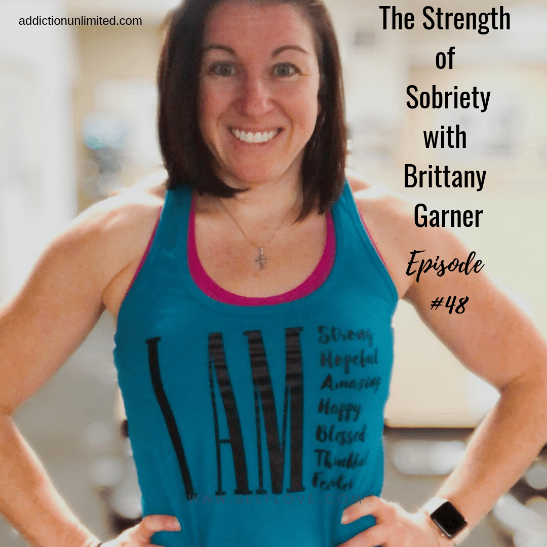 The Strength of Sobriety with Brittany Garner of The Phoenix ...