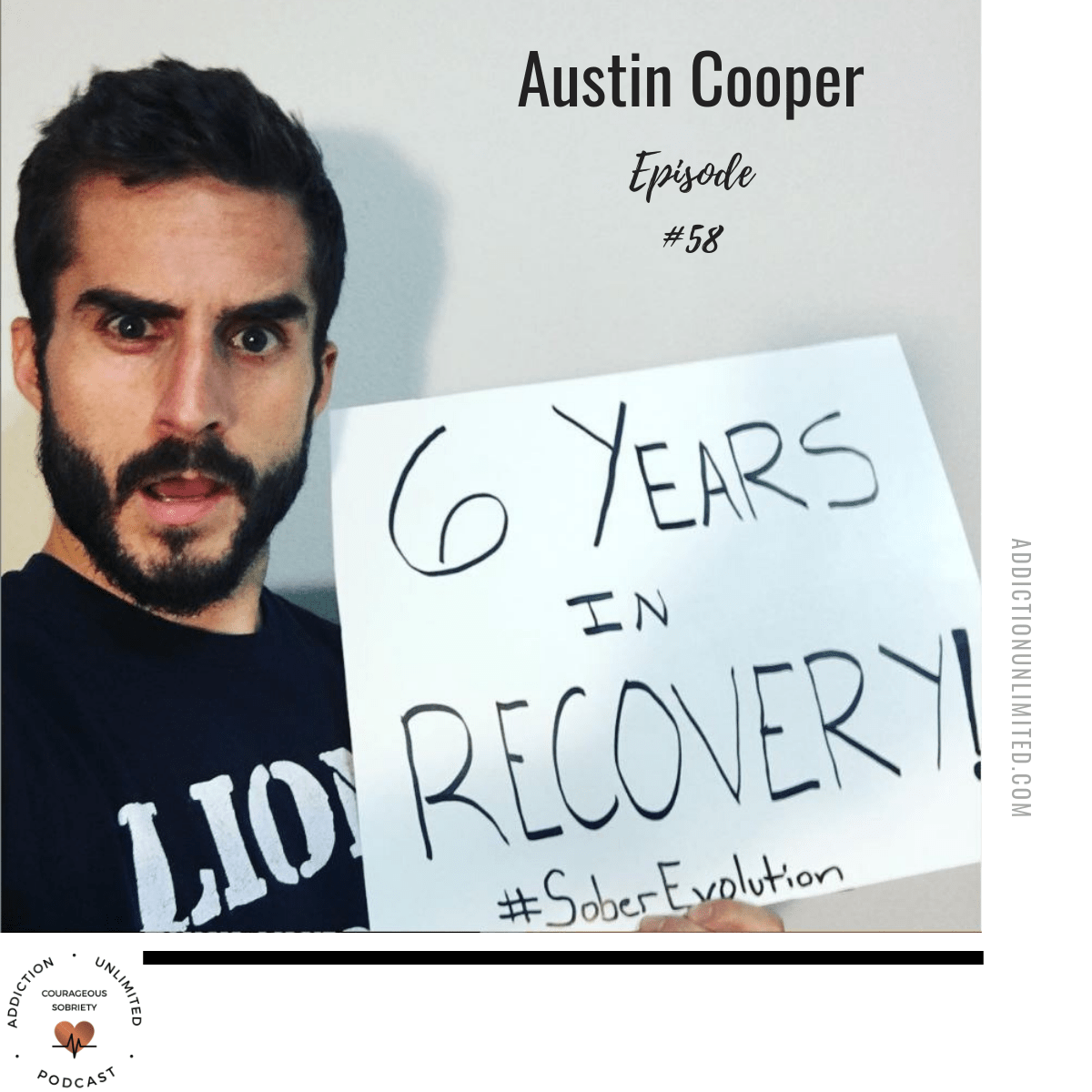 Sober Evolution with Austin Cooper • Addiction Unlimited Podcast