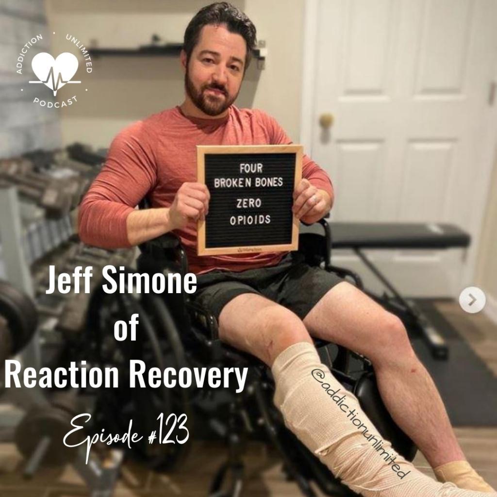 Jeff Simone of Reaction Recovery • Addiction Unlimited Podcast