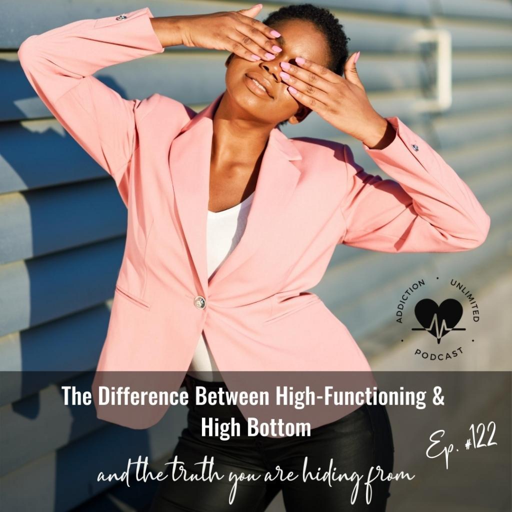 The Difference Between High-Functioning & High Bottom • Addiction ...