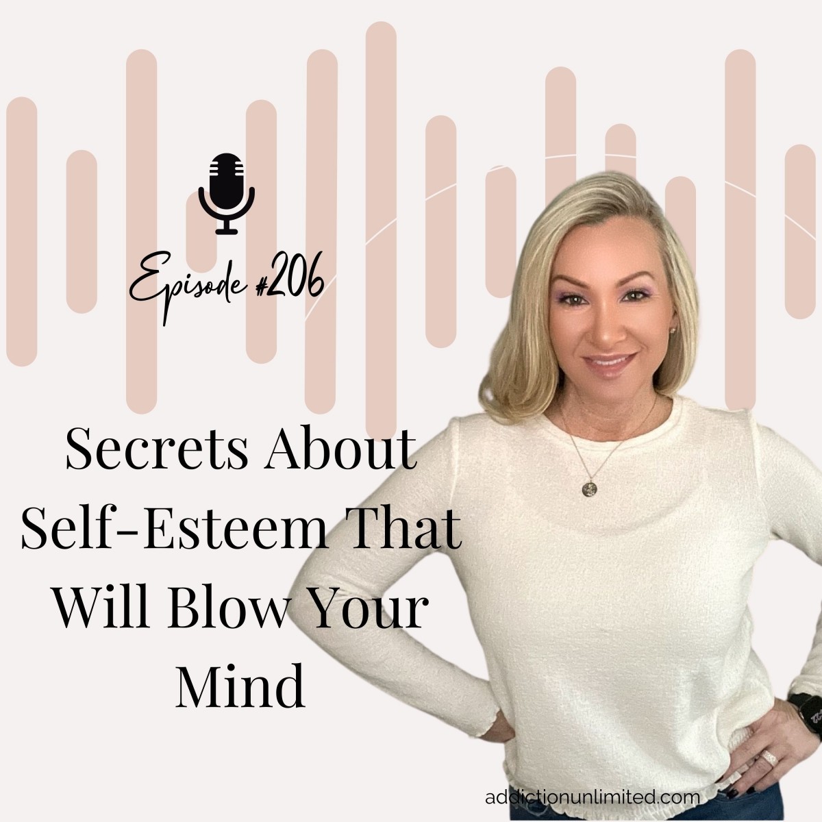 Addiction Unlimited Podcast Alcoholism Get Sober Self Confidence