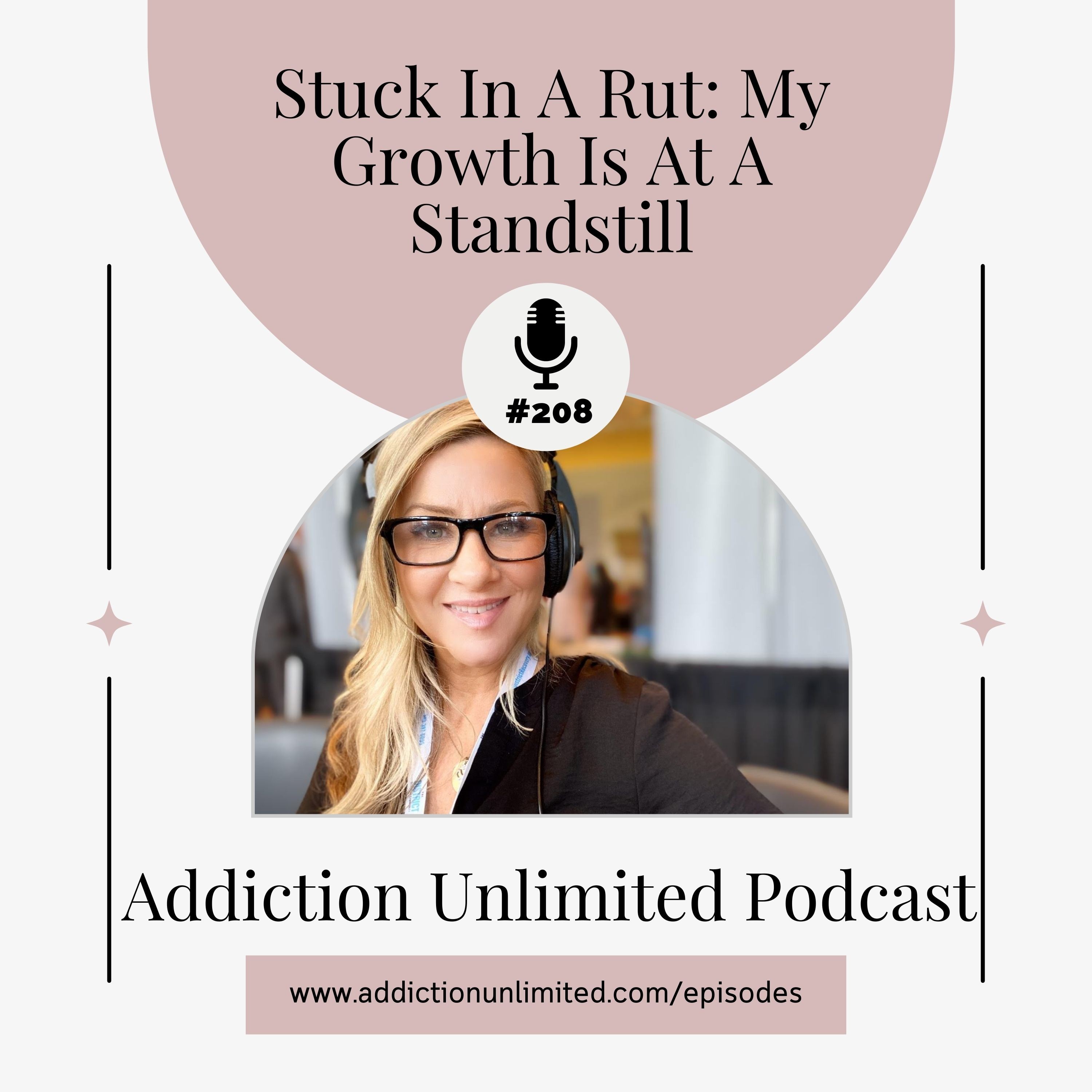 Addiction Unlimited Podcast | Alcoholism | Get Sober | Self-Confidence