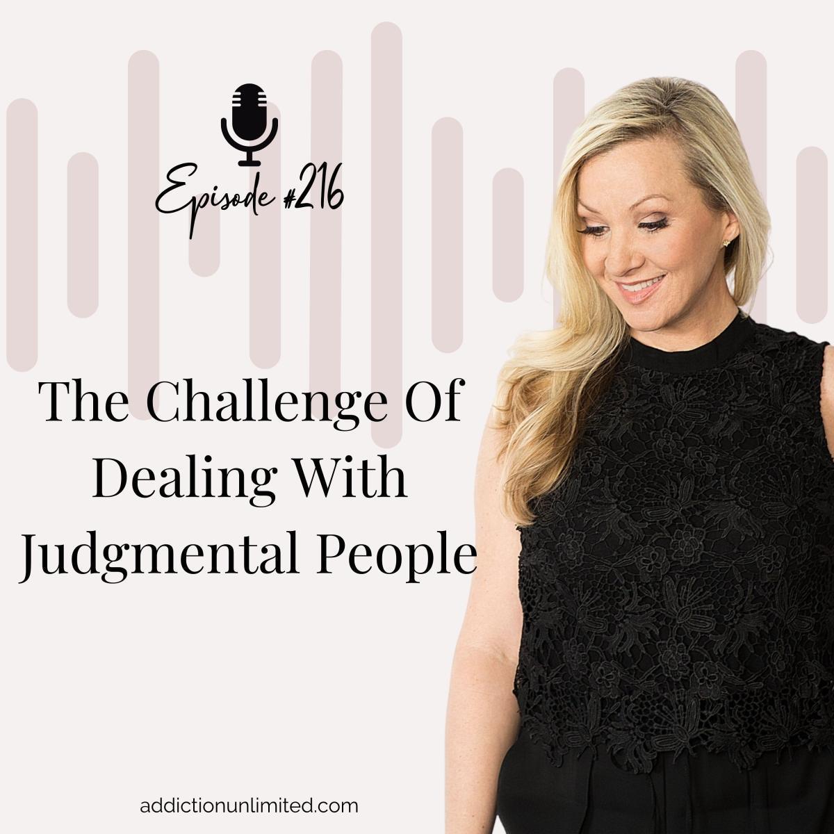 The Challenge Of Dealing With Judgmental People • Addiction Unlimited ...