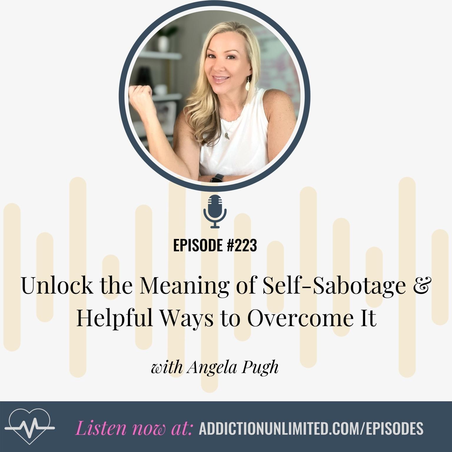 Unlock the Meaning of Self-Sabotage & Helpful Ways to Overcome It ...