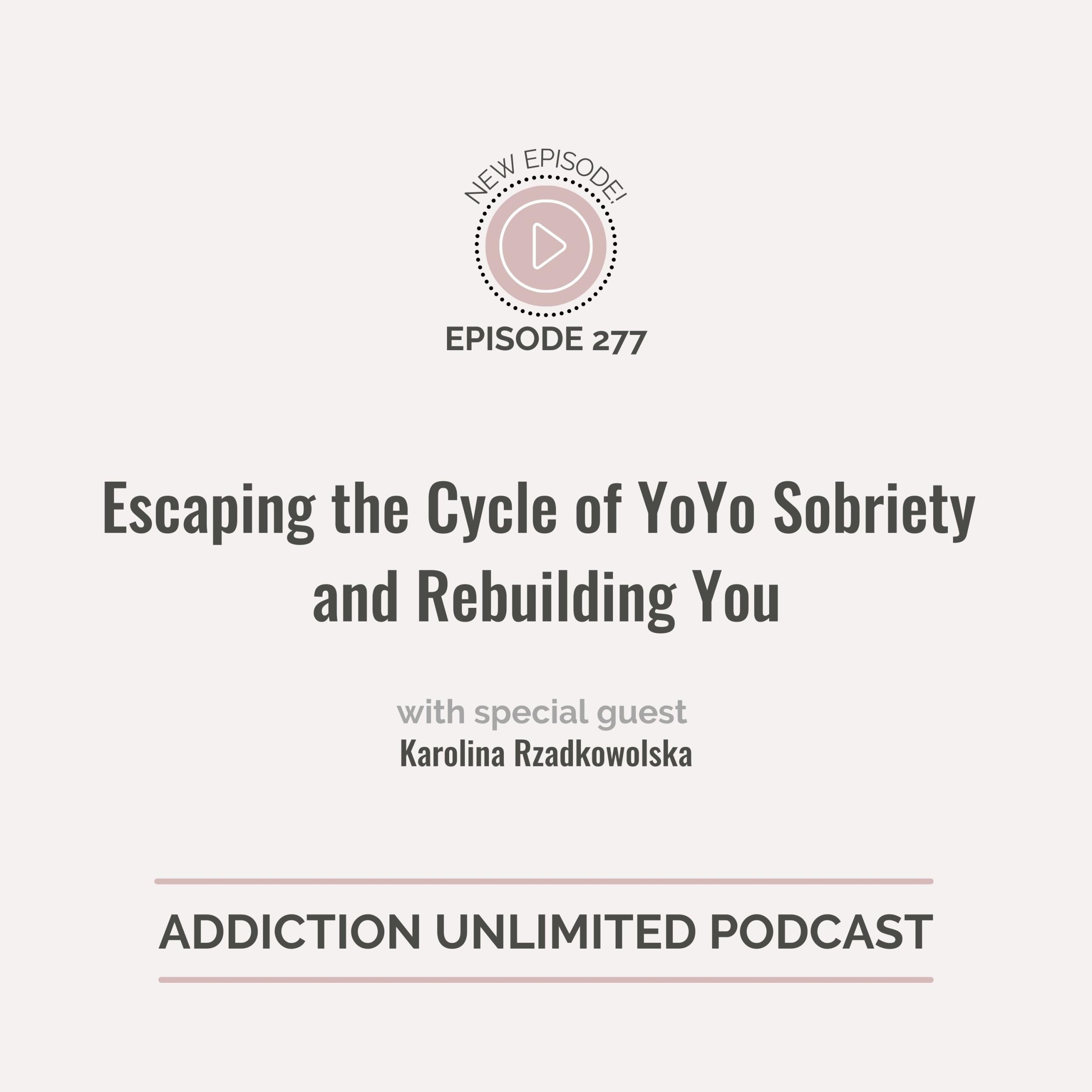 Escaping the Cycle of YoYo Sobriety and Rebuilding You - Addiction ...