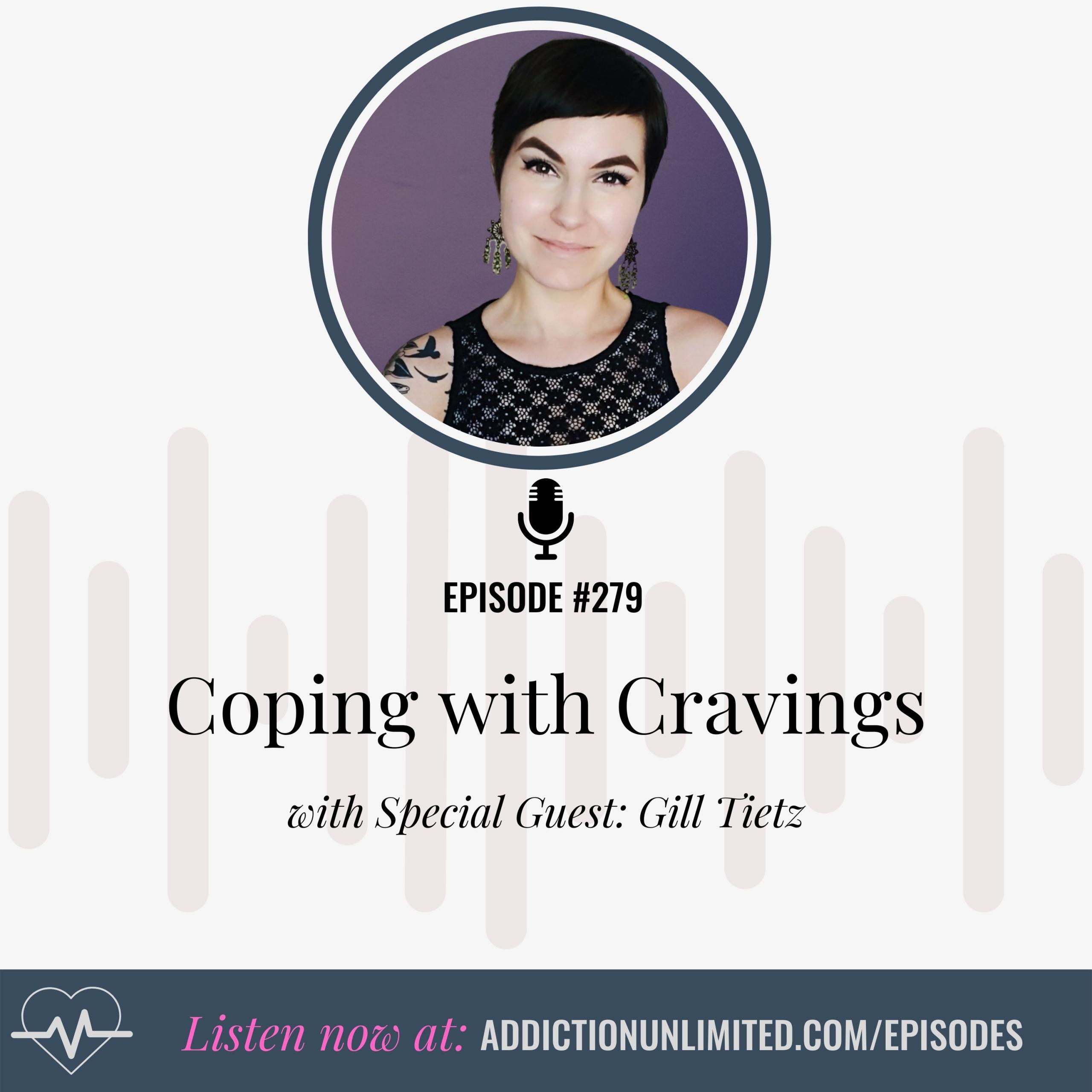 Coping With Cravings - Addiction Unlimited Podcast