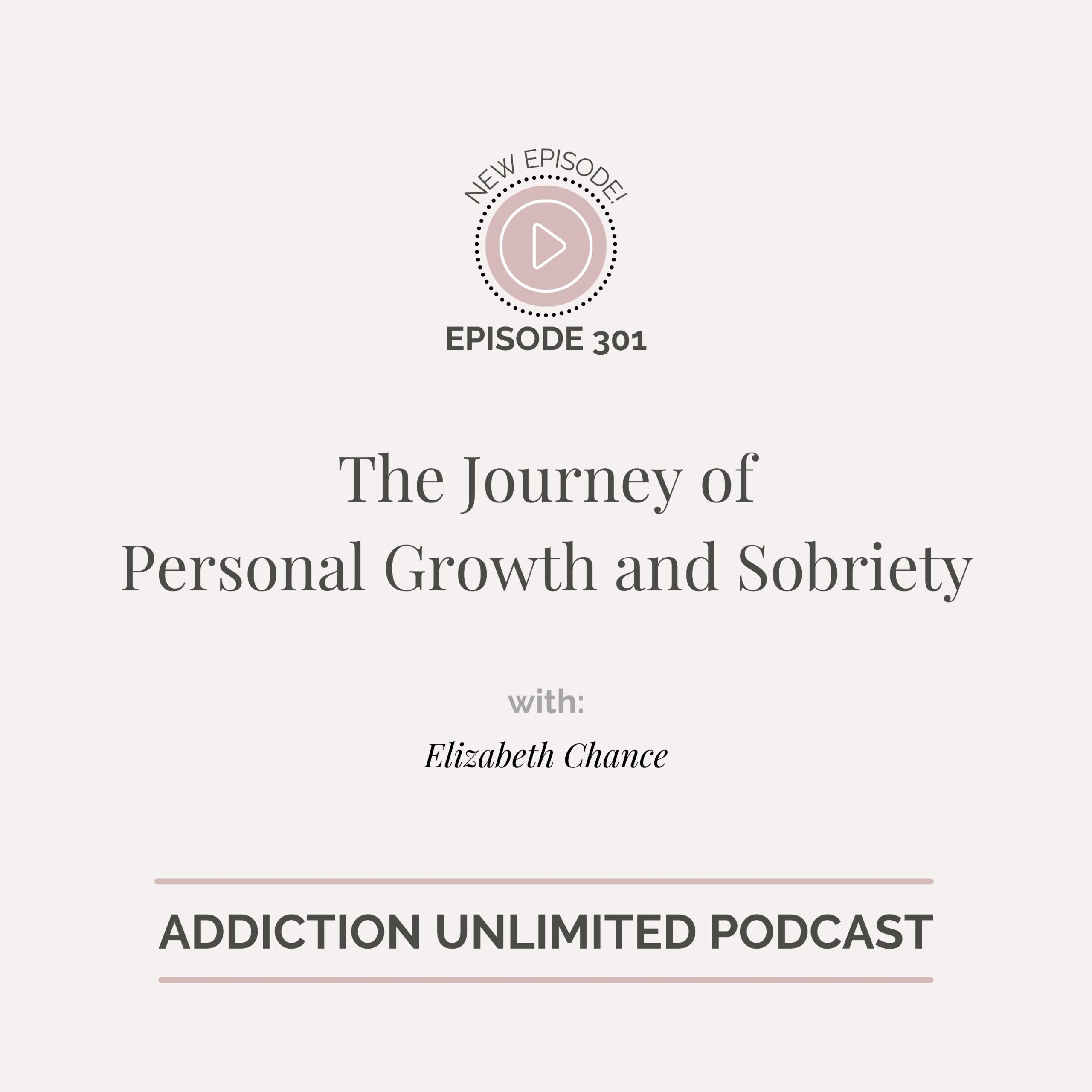 The Journey of Personal Growth and Sobriety with Elizabeth Chance ...