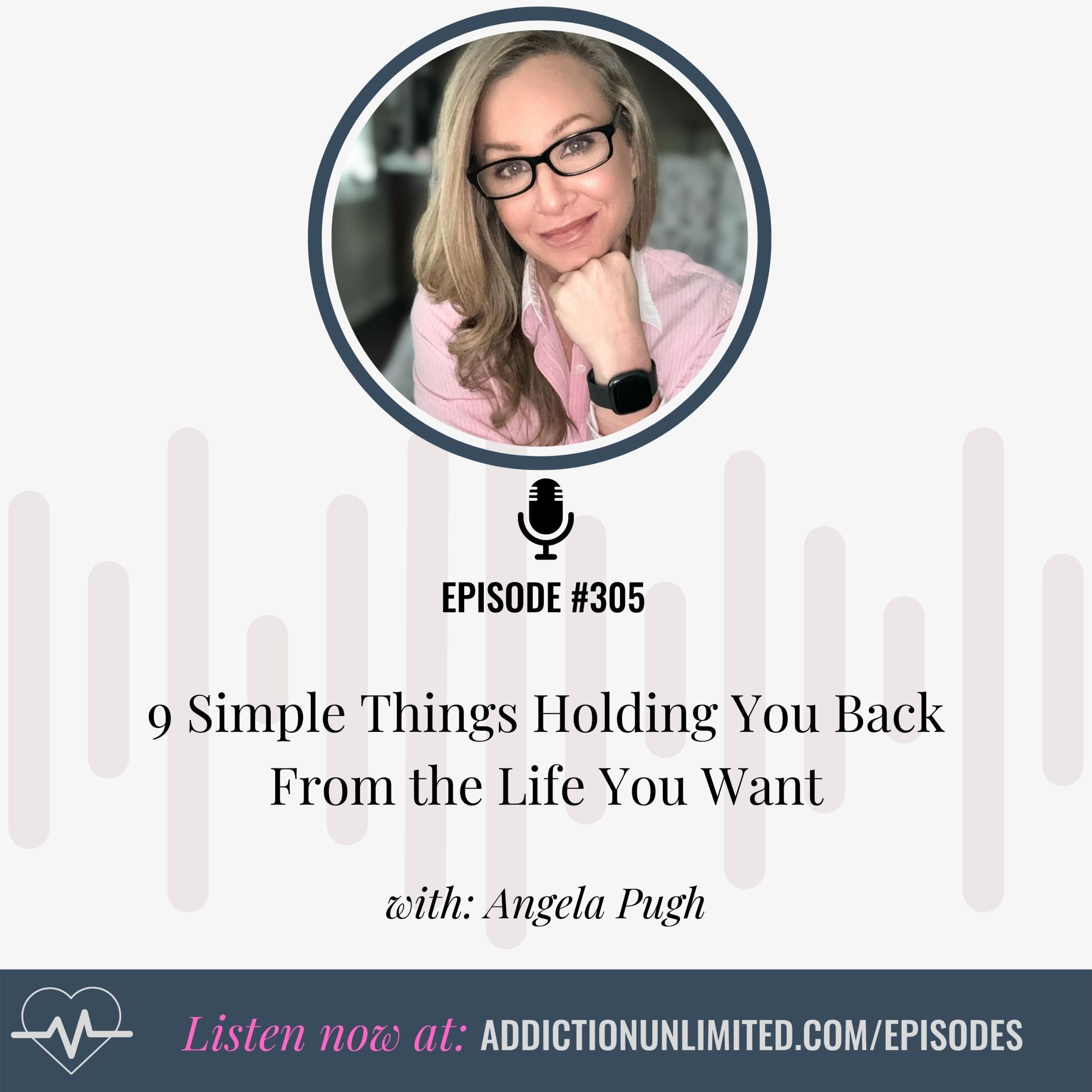 9 Simple Things Holding You Back From the Life You Want - Addiction ...