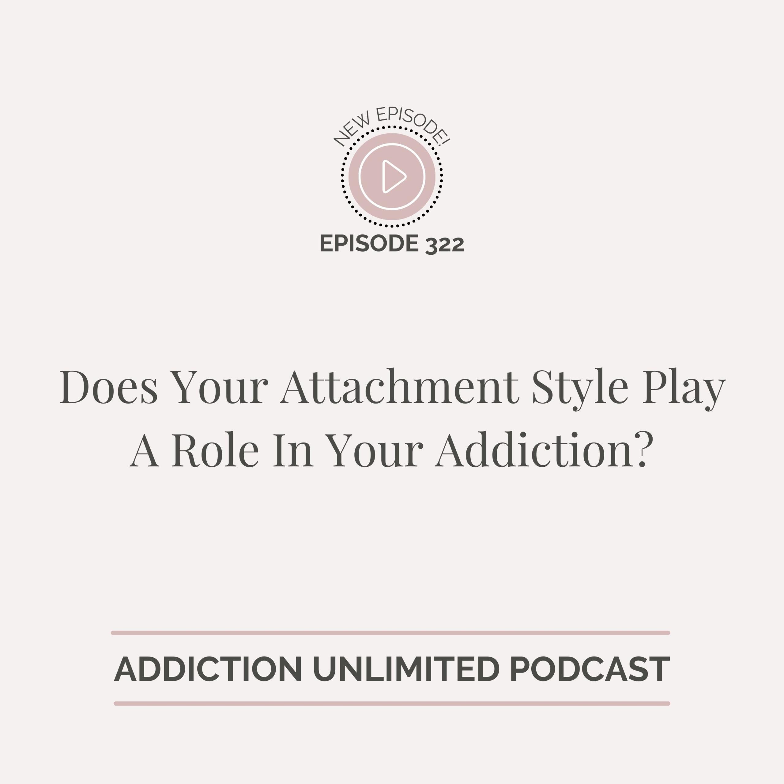 Does Your Attachment Style Play A Role In Your Addiction?